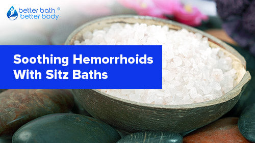 Soothing Self-Care With A Sitz Bath – Better Bath Better Body