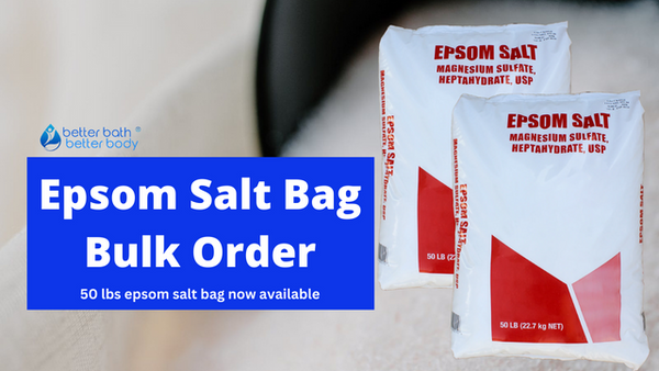 Buy Epsom Salt 50 lbs Bag - Bulk Epsom Salt – Better Bath Better Body
