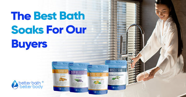 The Best Bath Soaks For Bath Lovers – Better Bath Better Body