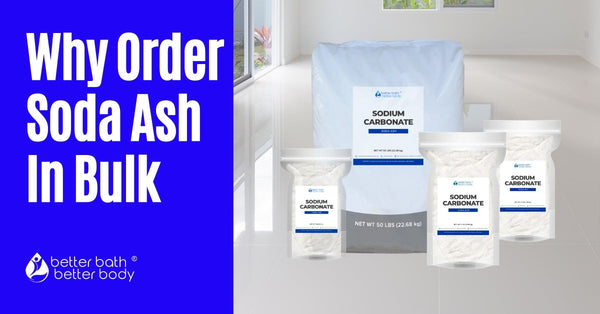 Bulk Up Your Cleaning Routine: Why Order Soda Ash In Bulk – Better Bath ...