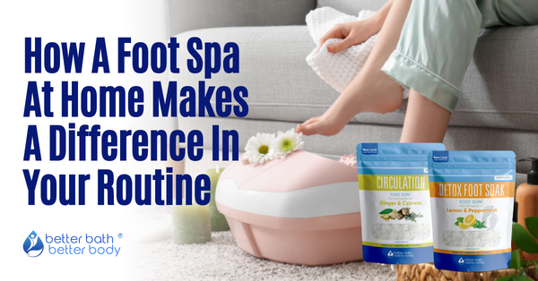 How A Foot Spa At Home Makes A Difference In Your Routine – Better Bath ...