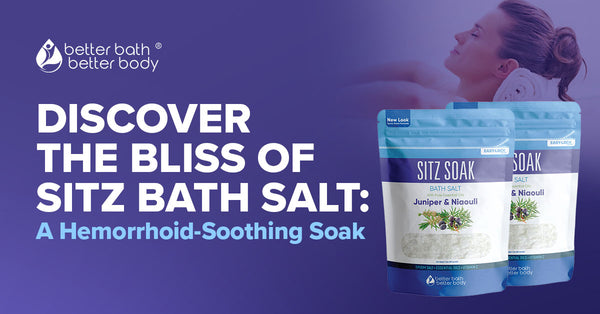 The Bliss Of Sitz Bath Salt: A Hemorrhoid-Soothing Soak – Better Bath ...