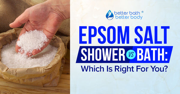 Epsom Salt Shower Vs. Bath: Which Is Right For You? – Better Bath ...