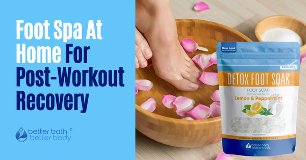 Foot Spa At Home For Post-Workout Recovery Routines – Better Bath ...
