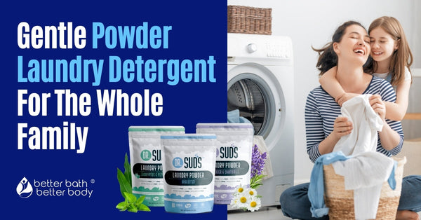 Gentle Powder Laundry Detergent For The Whole Family – Better Bath ...