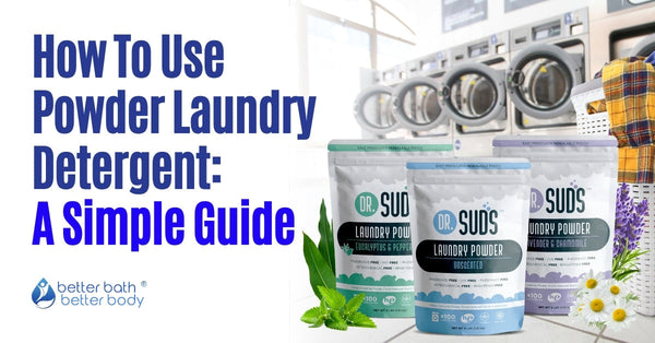 How To Use Powder Laundry Detergent: A Simple Guide – Better Bath ...