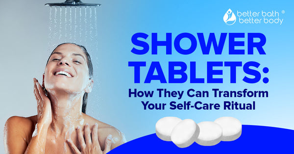 Shower Tablets: How They Can Transform Your Self-Care Ritual – Better ...