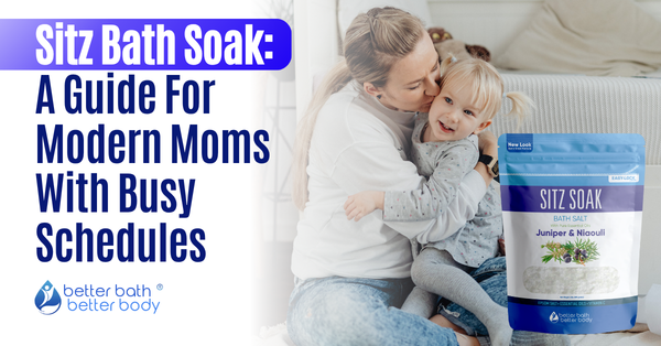 Sitz Bath Soak: A Guide For Modern Moms With Busy Schedules – Better ...