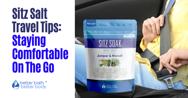 Sitz Salt Travel Tips: Staying Comfortable On The Go – Better Bath ...